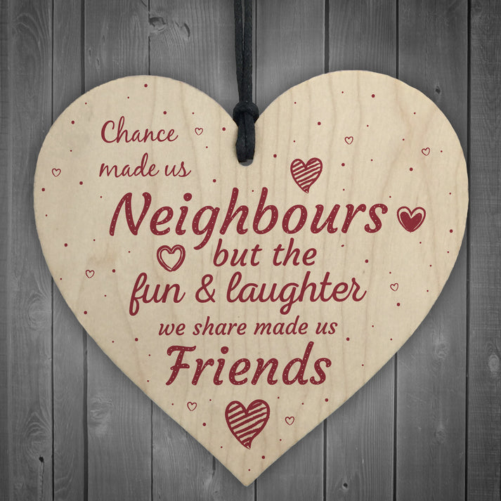 Chance Made Us Neighbours Heart Plaque Sign Friendship Thank You – Red ...